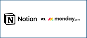 Notion vs. Monday.com Comparison - 2023